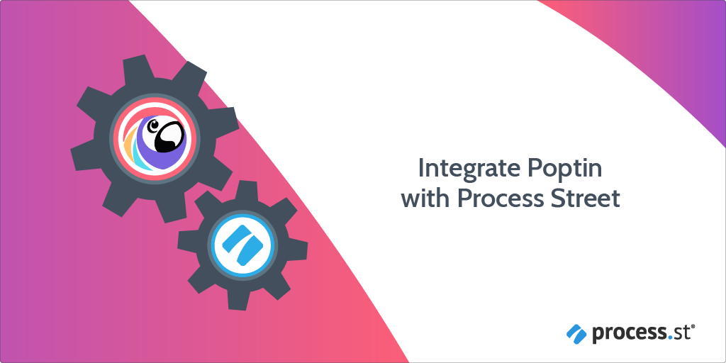 Poptin + Process Street Integration - Process Street Help Center